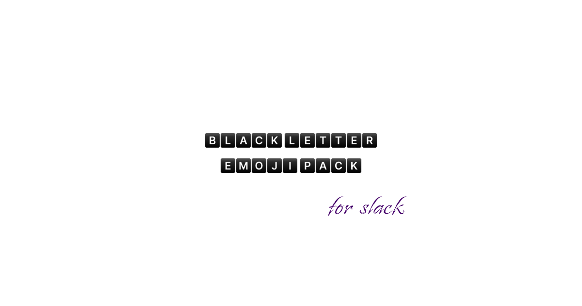 Black Letter Emoji Pack for Slack